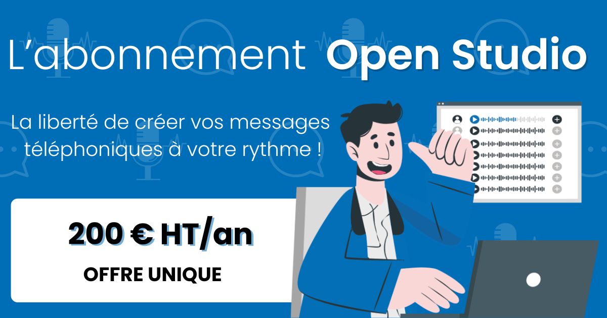 Abonnement Open Studio : vos messages téléphoniques à votre rythme